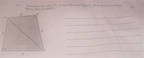 Solved 12 Determine The Value Of X In The Following Diagram Show All