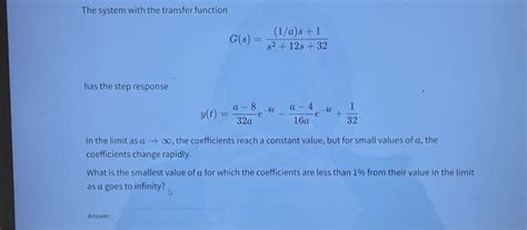 Solved The System With The Transfer Function