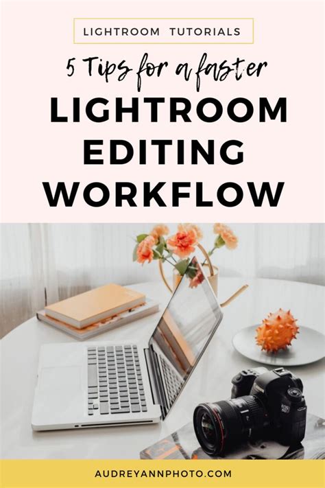 Tips For A Faster Editing Workflow Lightroom Workflow Improve Photography Lightroom Tutorial