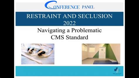 Restraint And Seclusion Navigating A Problematic Cms Standard 2022 Updates Youtube