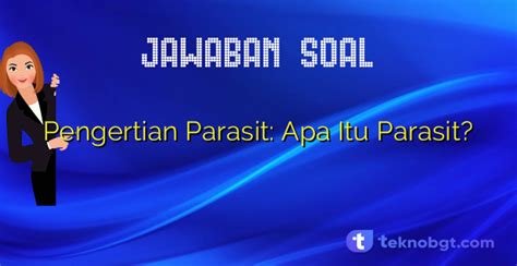 Pengertian Parasit Apa Itu Parasit Pengertian Parasit Apa Itu Parasit