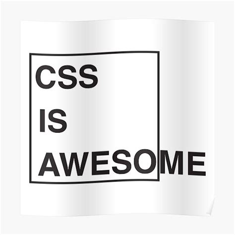 Css Is Awesome Funny Programming Meme Poster For Sale By Programmingmeme Redbubble