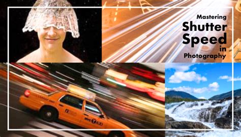 Mastering Shutter Speed In Photography A Beginner S Guide