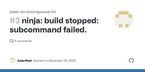 Ninja Build Stopped Subcommand Failed · Issue 3 · Jiawei Ren