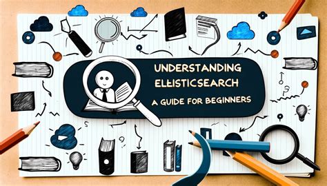 Understanding Elasticsearch A Guide For Beginners Blog Nivelepsilon
