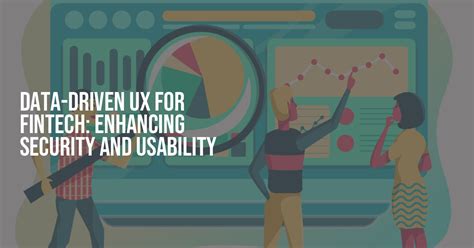 Data Driven Ux For Fintech Enhancing Security And Usability
