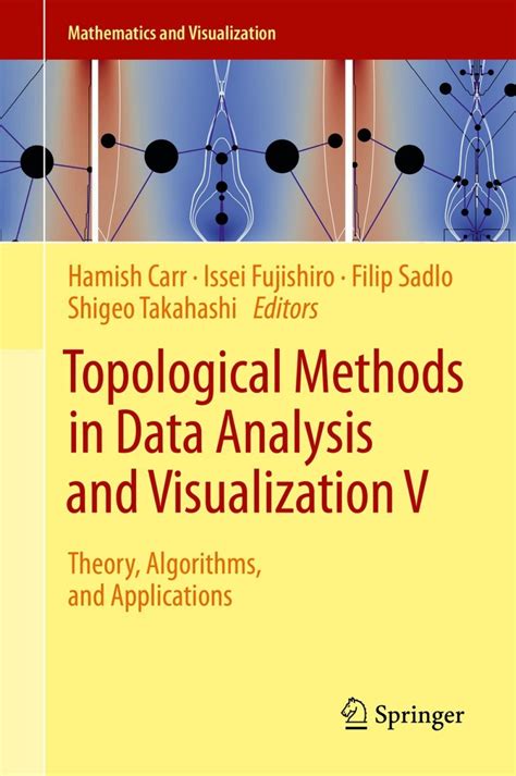 Topological Methods in Data Analysis and Visualization V Theory, Algorithms, and Applications ...