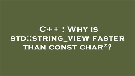 C Why Is Stdstringview Faster Than Const Char Youtube