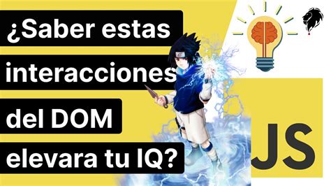 17 Interacción Del Dom Y Javascript Curso Javascript Desde 0 Youtube