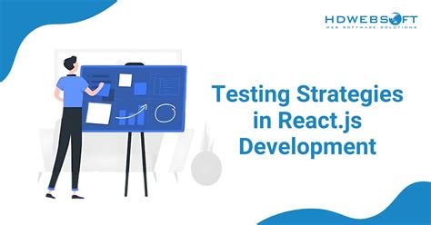 Best Practices For Testing In Reactjs Development Hdwebsoft