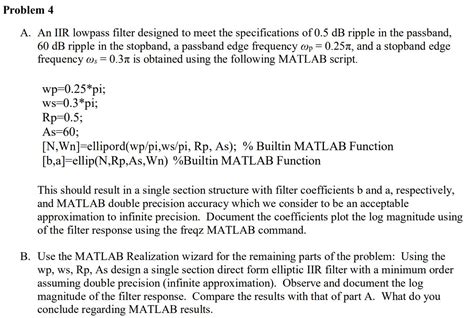 Problem 4 A An Iir Lowpass Filter Designed To Meet