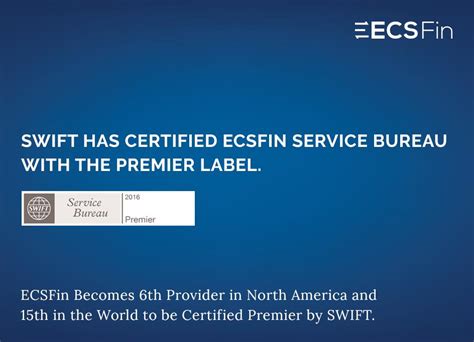 Ecs Fin Receives Premier Operational Certification For Its Swift Service Bureau Ecs Fin Latam