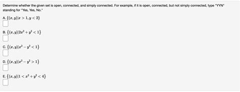 Solved Determine Whether The Given Set Is Open Connected Chegg
