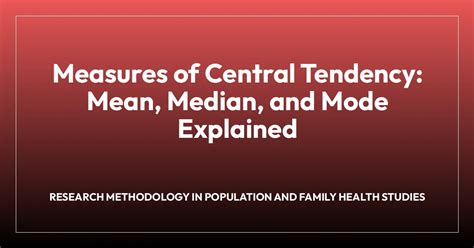 Measures Of Central Tendency Mean Median And Mode Explained Sociohealth