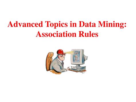 Ppt Advanced Topics In Data Mining Association Rules Powerpoint Presentation Id1354861