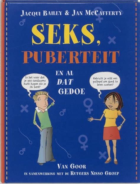 Bol Com Seks Puberteit En Al Dat Gedoe J Bailey 9789000035885 Boeken