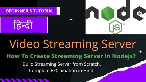 NodeJS Tutorials In Hindi Create Video Streaming Server In Node Js Streaming Application In