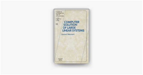 ‎computer Solution Of Large Linear Systems By Gerard Meurant On Apple Books