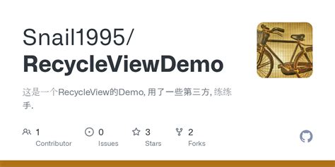 GitHub Snail1995 RecycleViewDemo 这是一个RecycleView的Demo 用了一些第三方 练练手