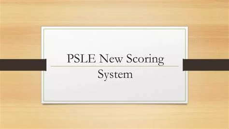 Ppt Psle New Scoring System Powerpoint Presentation Free Download