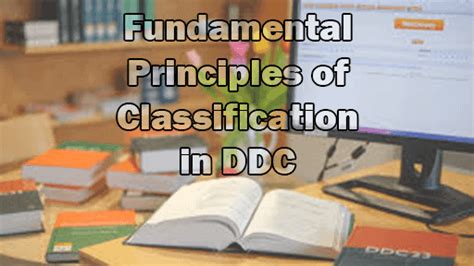 Fundamental Principles Of Classification In Ddc