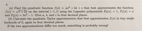Solved A Find The Quadratice Function F X Ax Bx C That Chegg