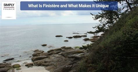 Finistère Fun Things To Do And Places To Visit Simply France