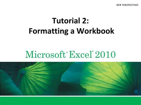 Ppt Tutorial 2 Formatting A Workbook Powerpoint Presentation Free