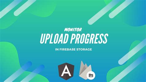 Monitor Upload Progress In Firebase Storage Youtube