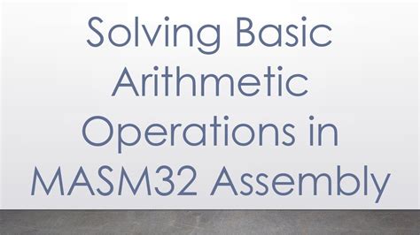 Solving Basic Arithmetic Operations In Masm32 Assembly Youtube