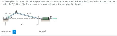 solved link oa ﻿is given a constant clockwise angular