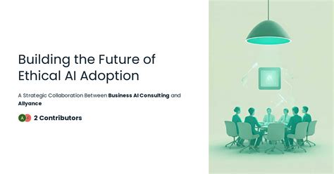 Building The Future Of Ethical Ai Adoption