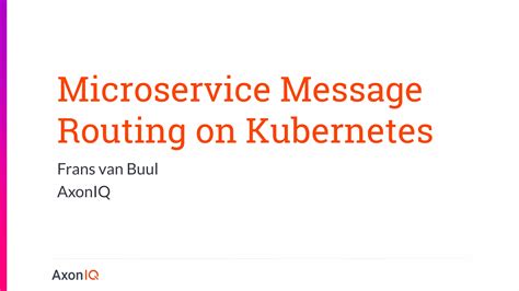 Microservice Message Routing On Kubernetes Ppt