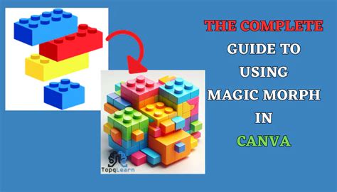 The Complete Guide To Using Magic Morph In Canva