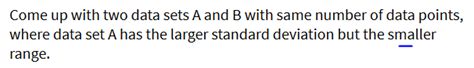 Solved Come Up With Two Data Sets A And B With Same Number