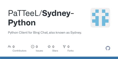 Github Patteelsydney Python Python Client For Bing Chat Also Known As Sydney