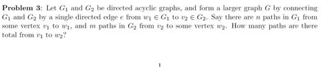 solved problem 3 let g1 and g2 be directed acyclic graphs