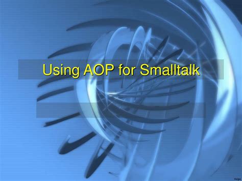 Ppt Aspect Oriented Programming In Smalltalk Powerpoint Presentation Id6890295