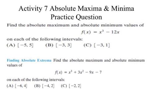 Solved Activity 7 Absolute Maxima And Minima Practice Question