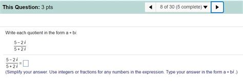 solved write each quotient in the form a bi 5 2i 5