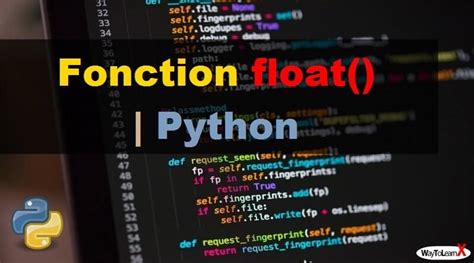 Fonction Float Python WayToLearnX