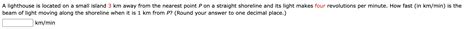 [solved] a lighthouse is located on a small island 3km aw