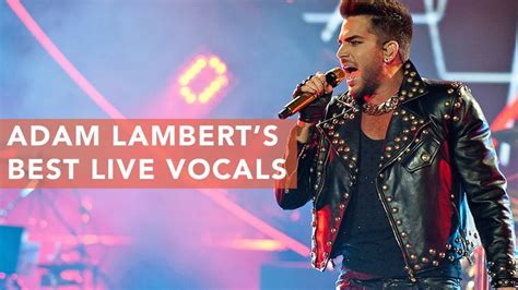 Adam Lamberts Best Live Vocals Adam Lambert Vocal Reality Tv Shows