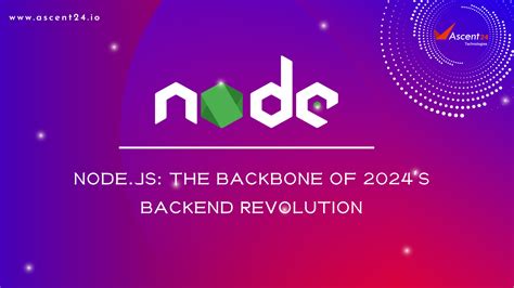 node js leading the backend trends in 2024 ascent24 technologies