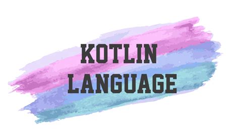 Kotlin Language