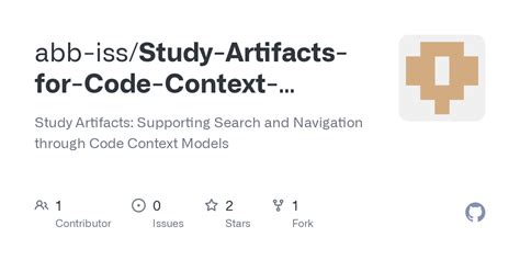GitHub Abb Iss Study Artifacts For Code Context Models Study Artifacts Supporting Search And
