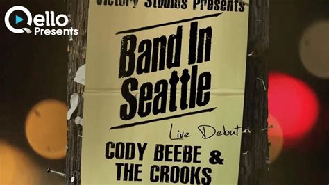 Cody Beebe And The Crooks Cody Beebe And The Crooks Band In Seattle