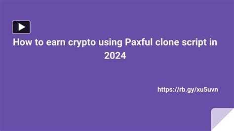 ppt how to earn crypto using paxful clone script in 2024 powerpoint