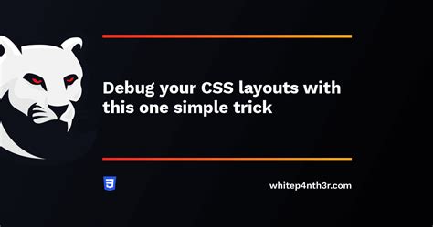 Debug Your CSS Layouts With This One Simple Trick