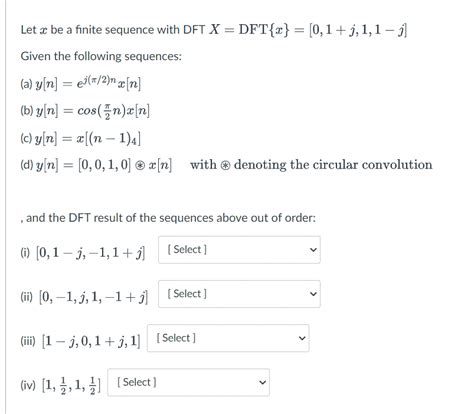 Solved Let X Be A Finite Sequence With Dft X Dft X